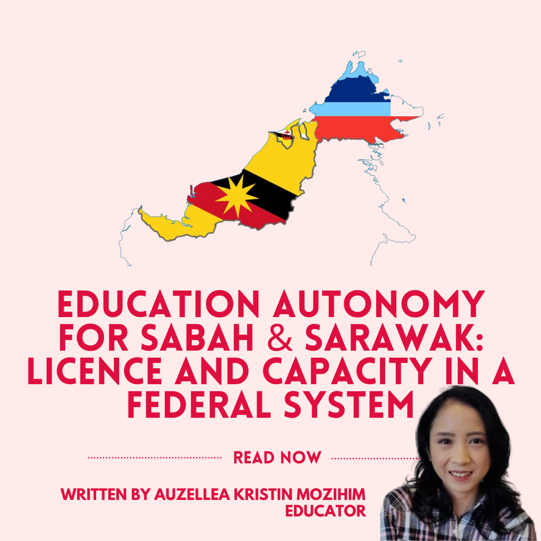 Education autonomy for Sabah & Sarawak: Licence and Capacity in a Federal System – HIVE ...