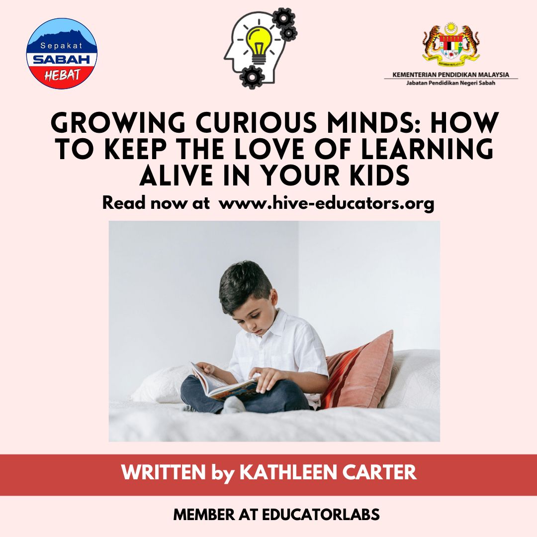 Growing Curious Minds: How to Keep the Love of Learning Alive in Your ...